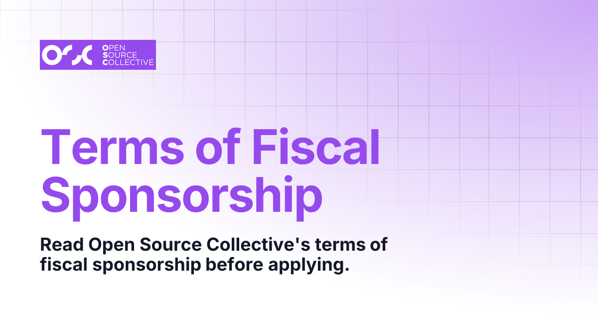 Terms of Fiscal Sponsorship | Open Source Collective