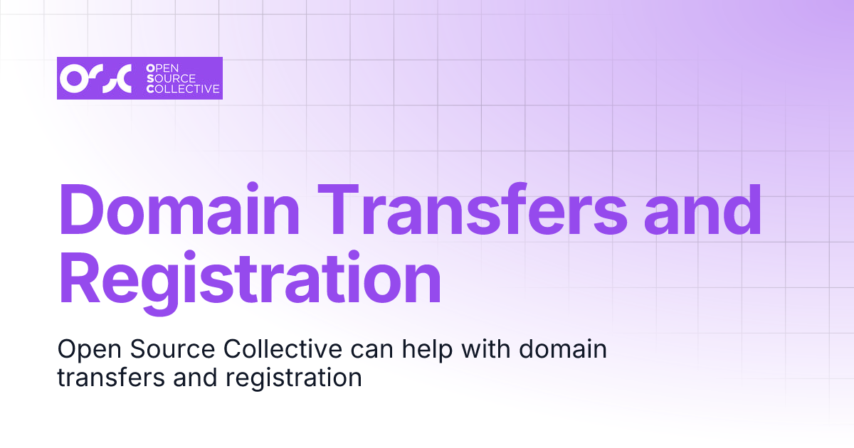 Domain Transfers and Registration | Open Source Collective
