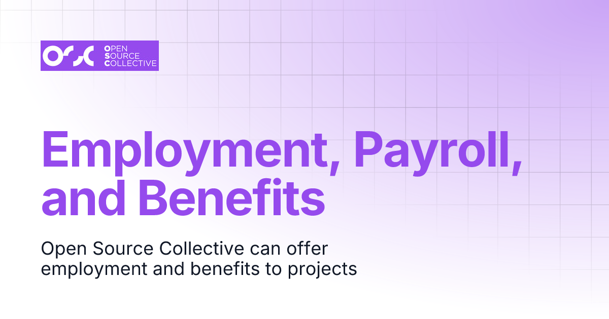 Employment, Payroll, and Benefits | Open Source Collective