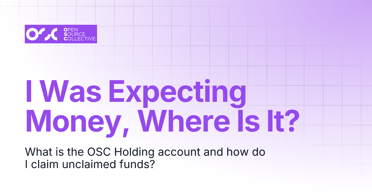 I Was Expecting Money, Where Is It? | Open Source Collective